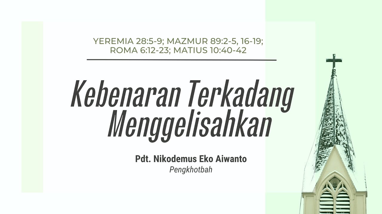 Ibadah Minggu | 2 Juli 2023 | KEBENARAN TERKADANG MENGGELISAHKAN | GKI ...