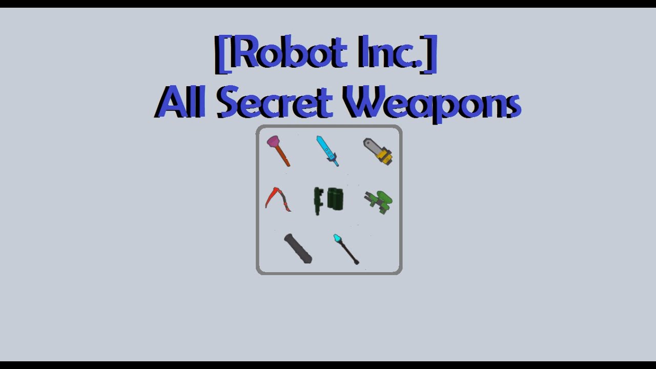 Roblox | Robot Inc. - #1 [All Secret Weapons Location] - YouTube