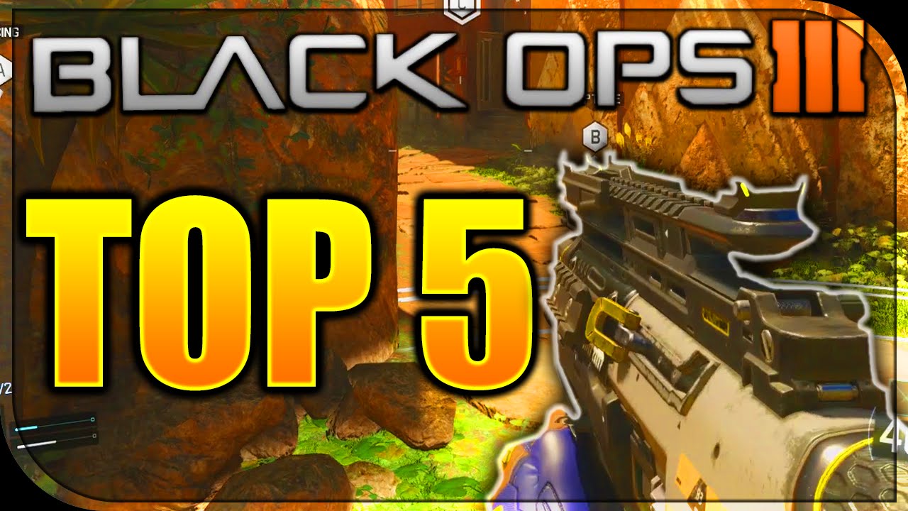TOP 5 GUNS in Black Ops 3! Black Ops 3 Best Guns & Weapons! (BO3 Top 5 ...