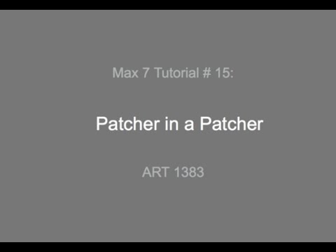 Max 7 Tutorial # 15: Patcher in a Patcher - YouTube