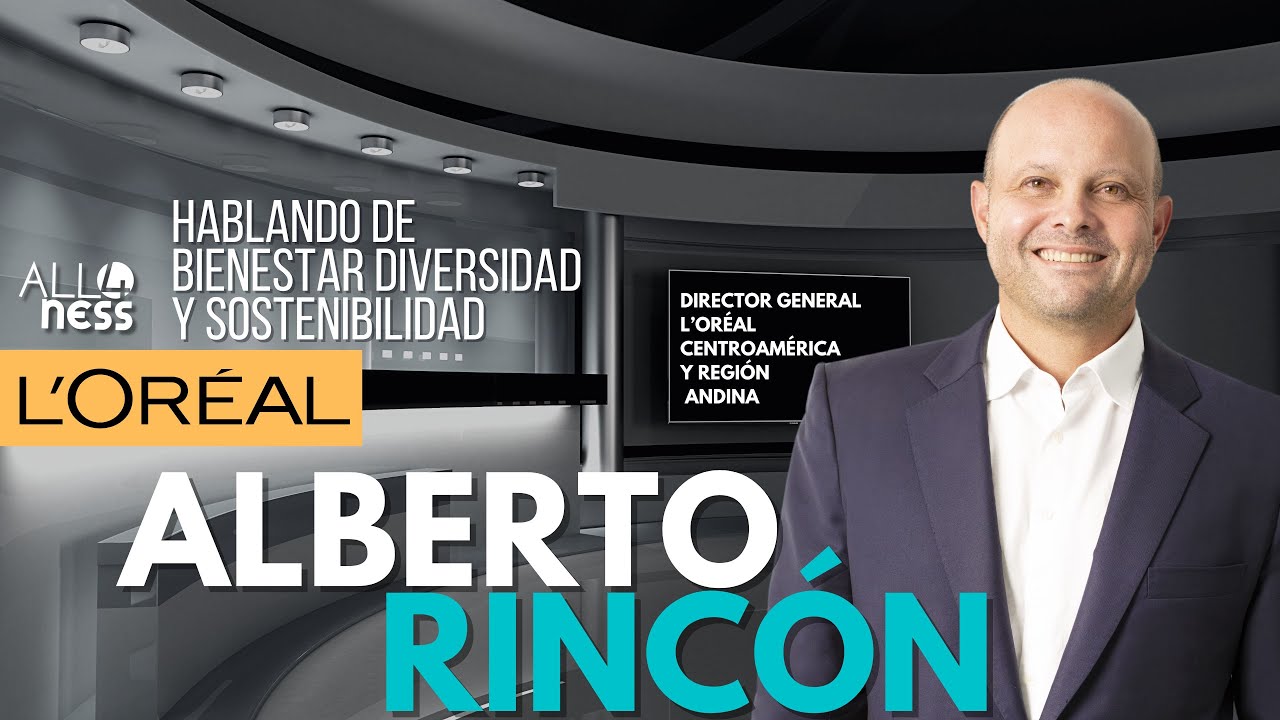Hablando de Bienestar Corporativo con ALBERTO RINCON - L'Oreal - YouTube