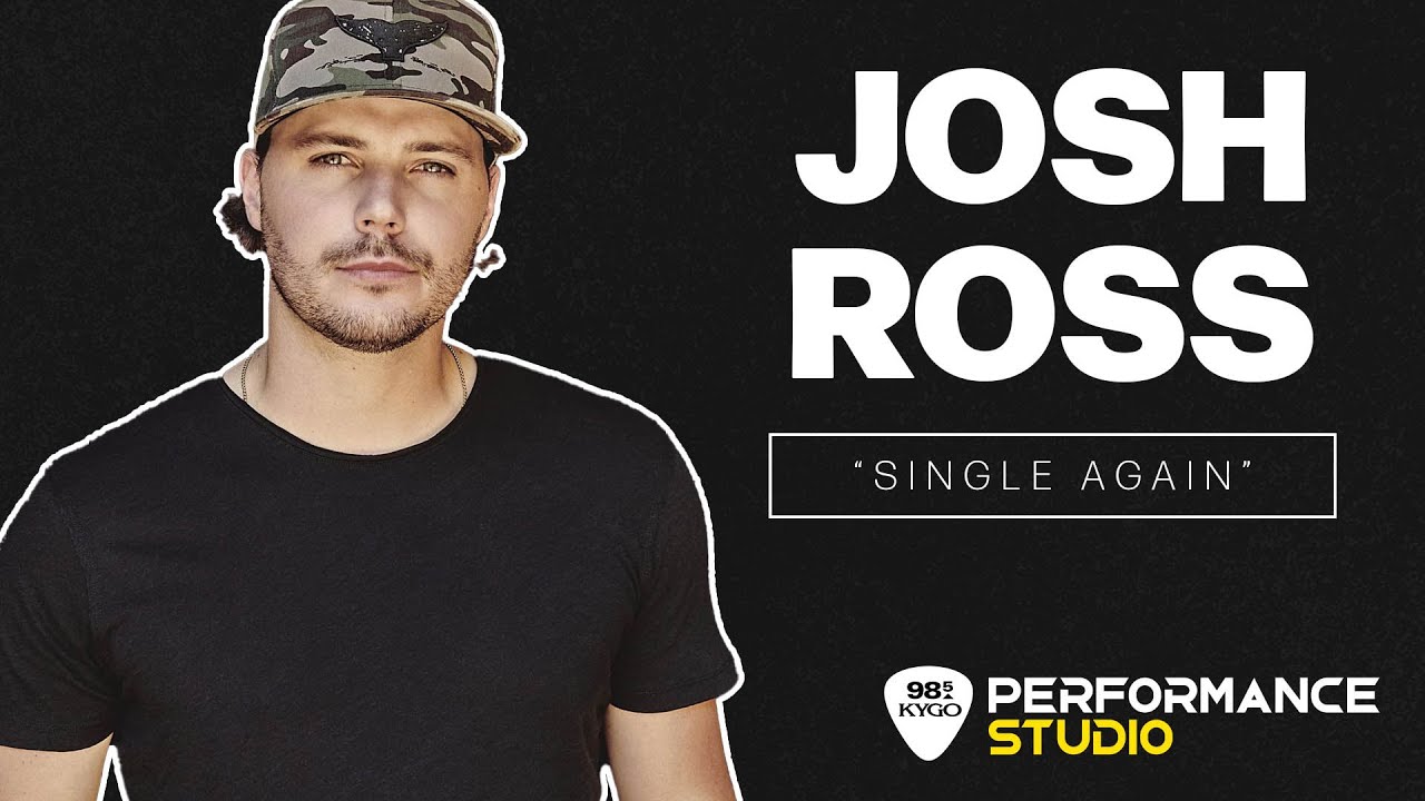 Josh Ross | "Single Again" KYGO Performance Studio - YouTube