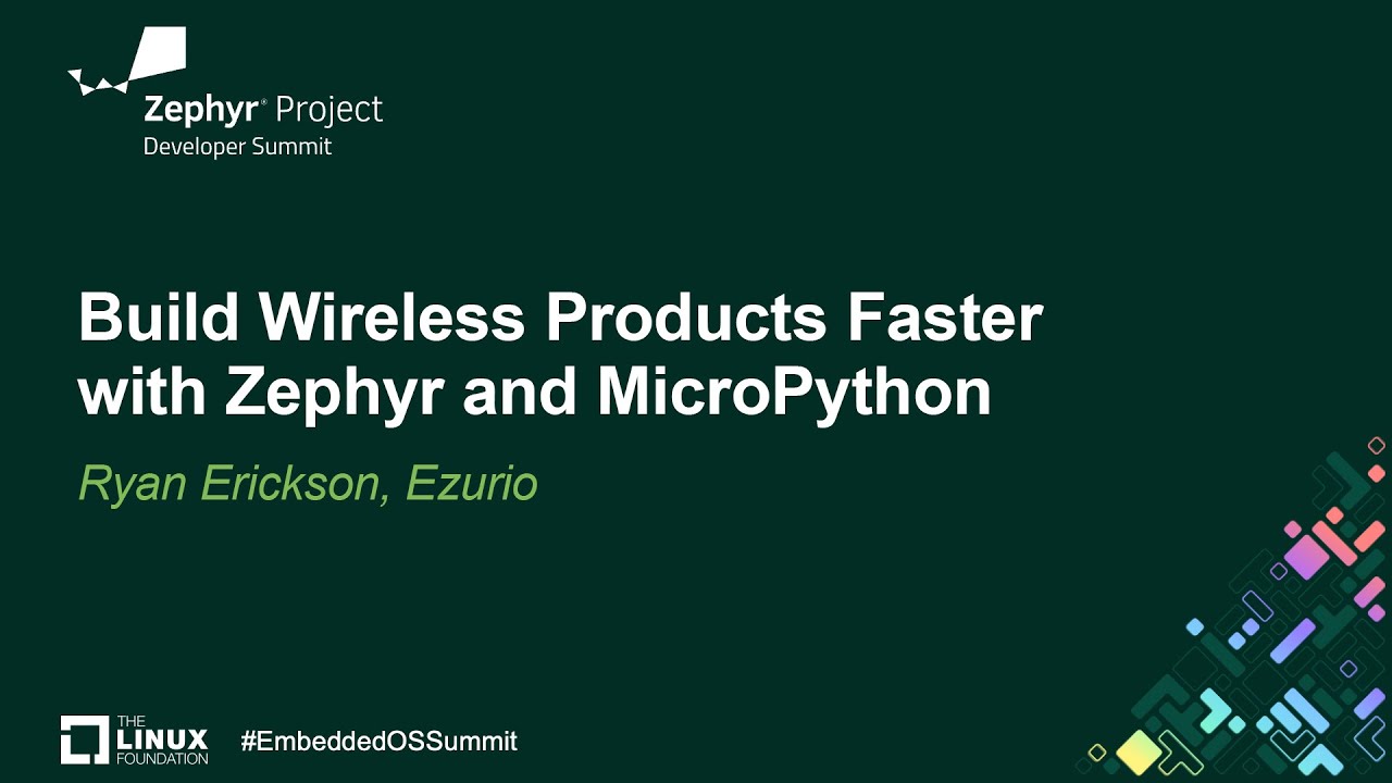 Build Wireless Products Faster With Zephyr And Micropython Ryan