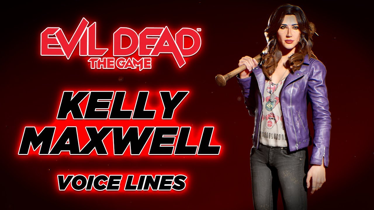 Evil Dead: The Game - Kelly Maxwell Voice Lines & Efforts + Possessed ...