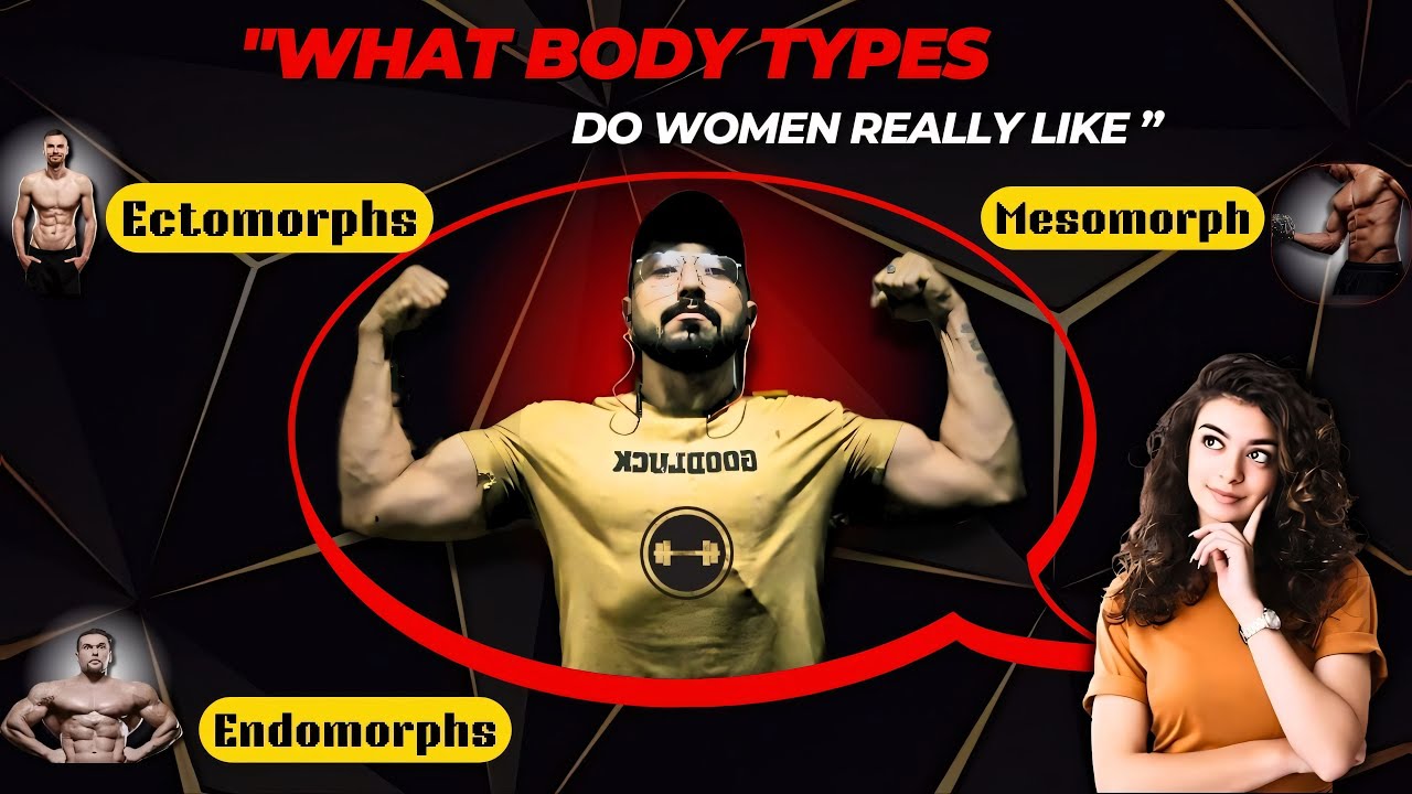 Types of Physiques Women Find Attractive | What Body Types Women Like ...