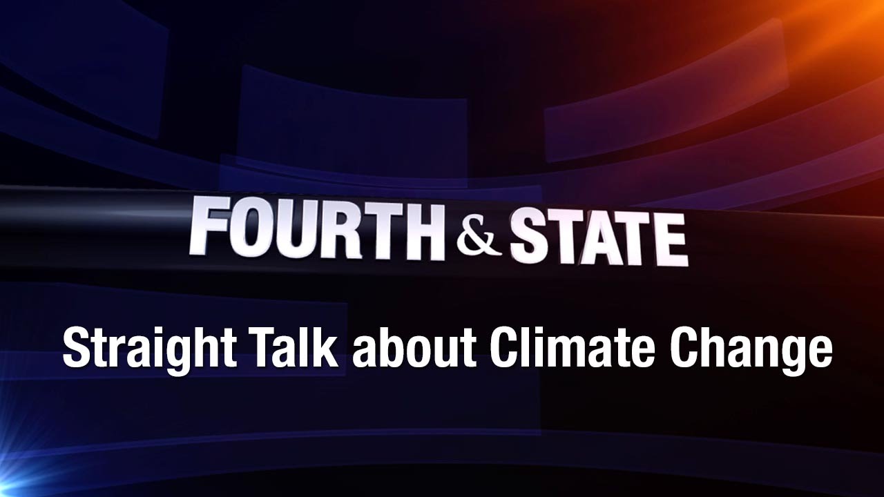 Fourth and State: Straight Talk about Climate Change - YouTube