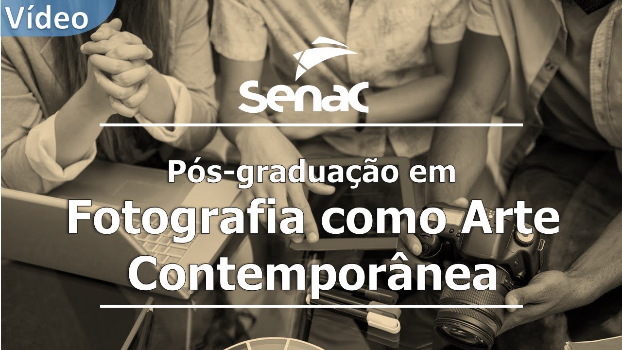 Pós-graduação em Fotografia como Arte Contemporânea - Senac São Paulo ...