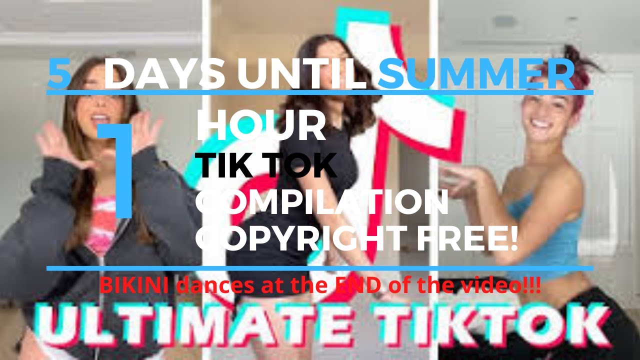 #5 days until Summer - TIK TOK compilation and Bikinis? - Copyright ...