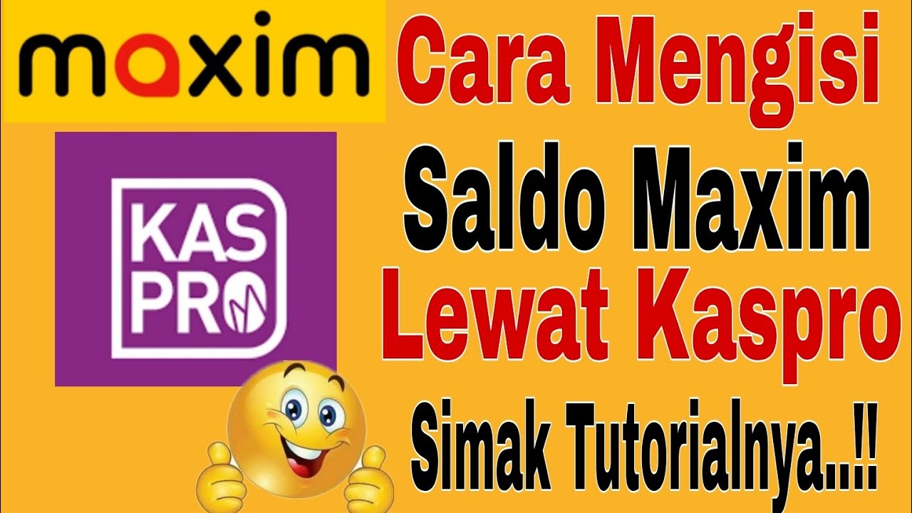 Cara Mengisi Saldo Maxim Lewat Kaspro..!! Tutorial Top Up Saldo Maxim Lewat Kaspro~Maxim Ojek ...