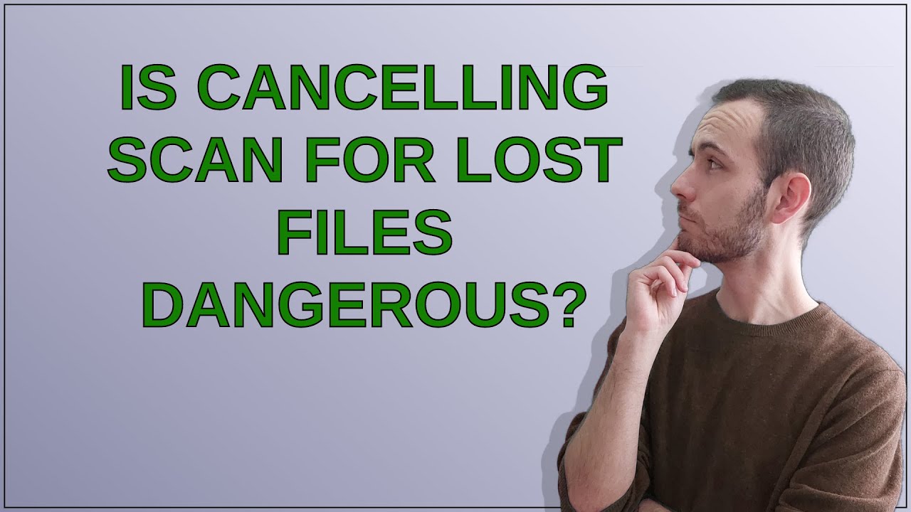 Is cancelling scan for lost files dangerous? - YouTube