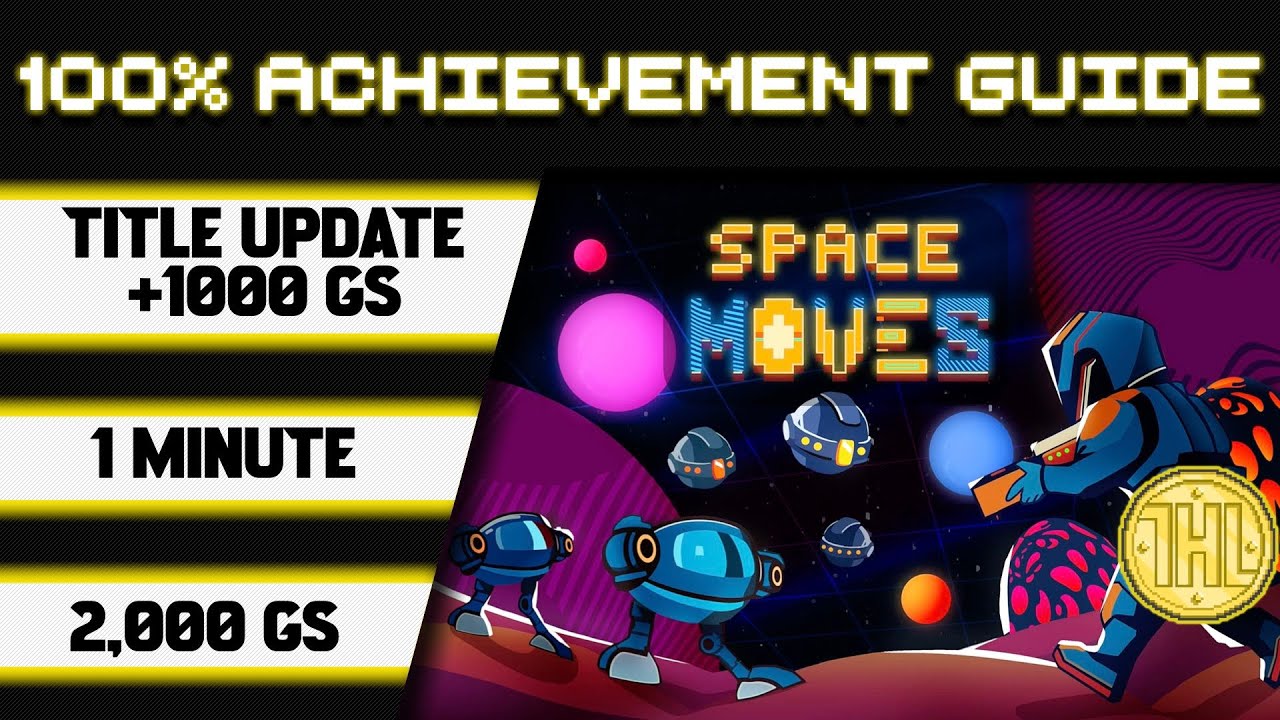 Space Moves Title Update 1 100% Achievement Walkthrough * 1000GS in 1 ...