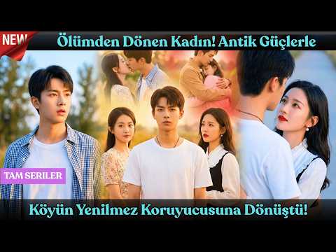 Ölümden Dönen Kadın! Antik Güçlerle Köyün Yenilmez Koruyucusuna Dönüştü!