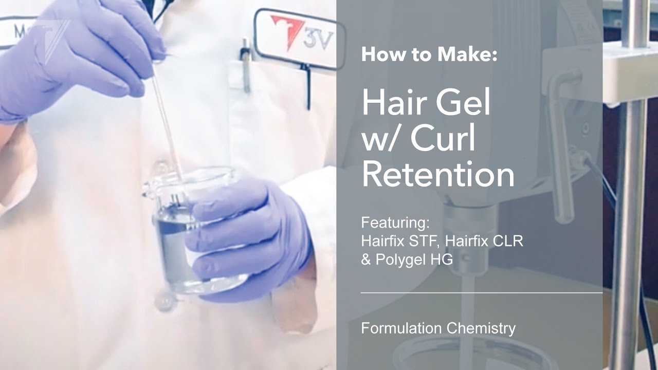 Making a Hair Gel w/Curl Retention | Formulation Chemistry with 3V ...