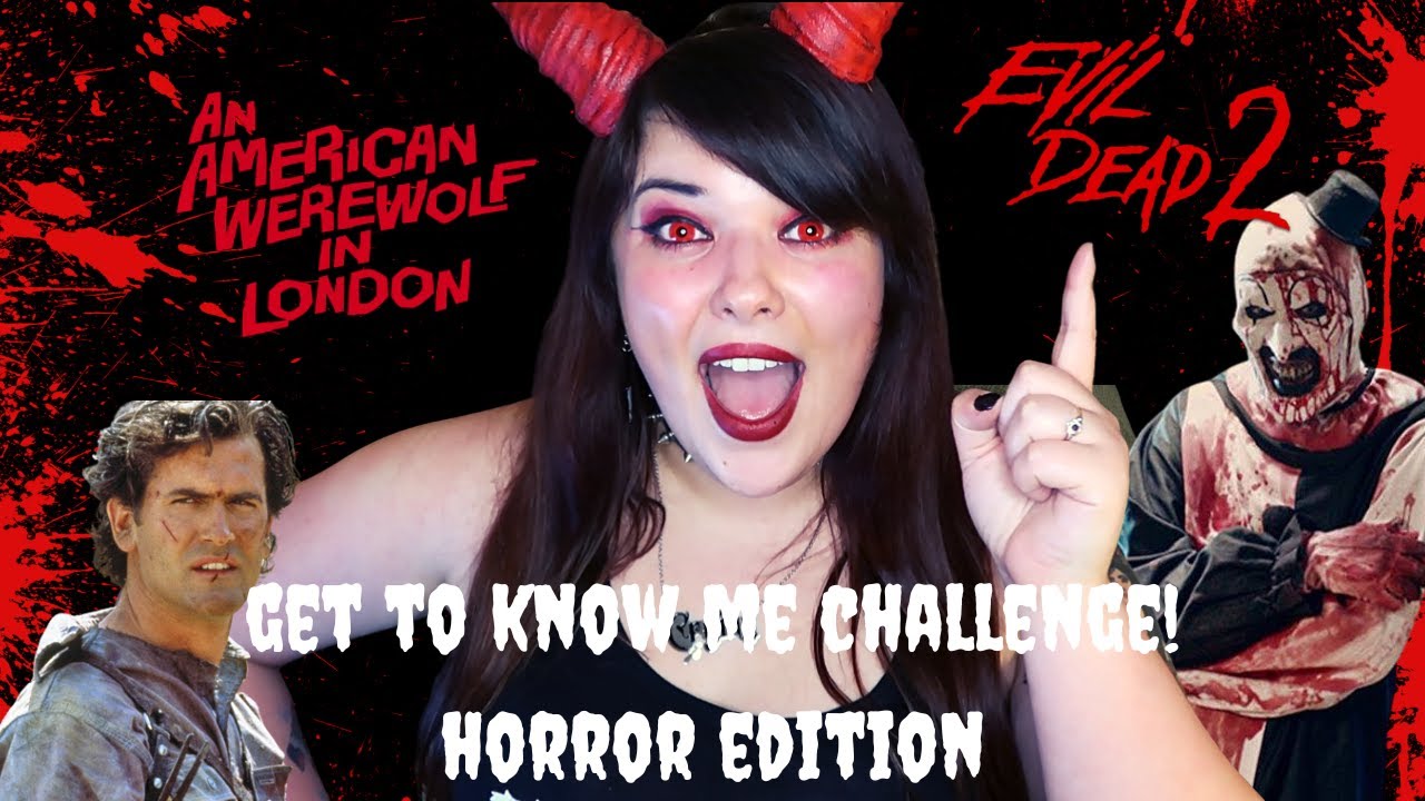 Get To Know Me Challenge! Horror Edition! 20 Questions To Try Yourself ...