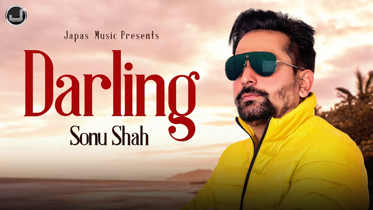 Darling | Sonu Shah | latest Punjabi Song 2025 | Japas Music - YouTube