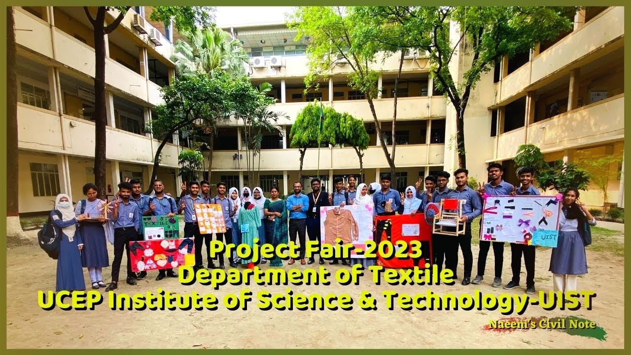 Project Fair-2023 | Department of Textile | UCEP Institute of Science & Technology-UIST | UCEP ...
