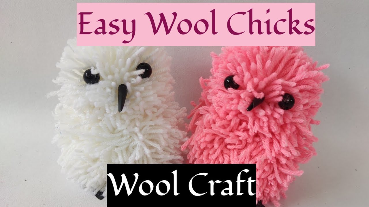 DIY/Wool chick making/Pom pom chicks/Chicks making Tutorial - YouTube