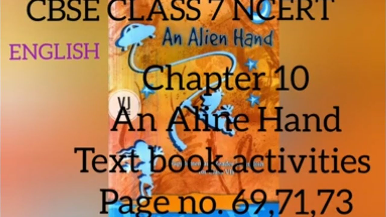 CBSE class 7 ENGLISH An Alien hand chapter 10 TEXTBOOK ACTIVITIES page ...