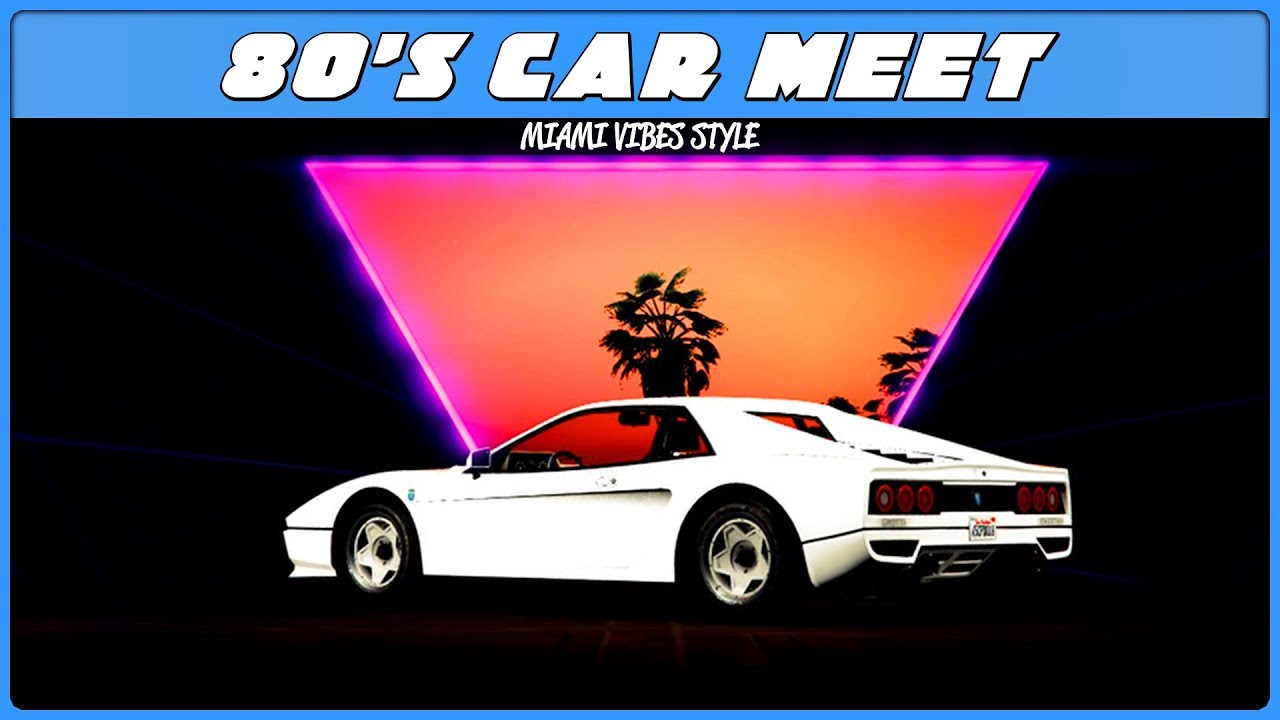 80's VIBES (GTA 5 Online Car Meet) - YouTube