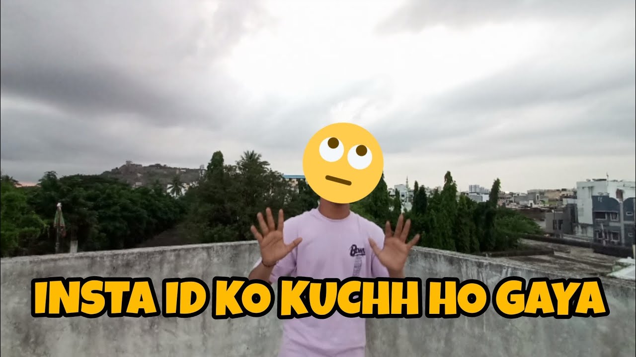 || insta ID ko kuch ho gaya ||😰 - YouTube