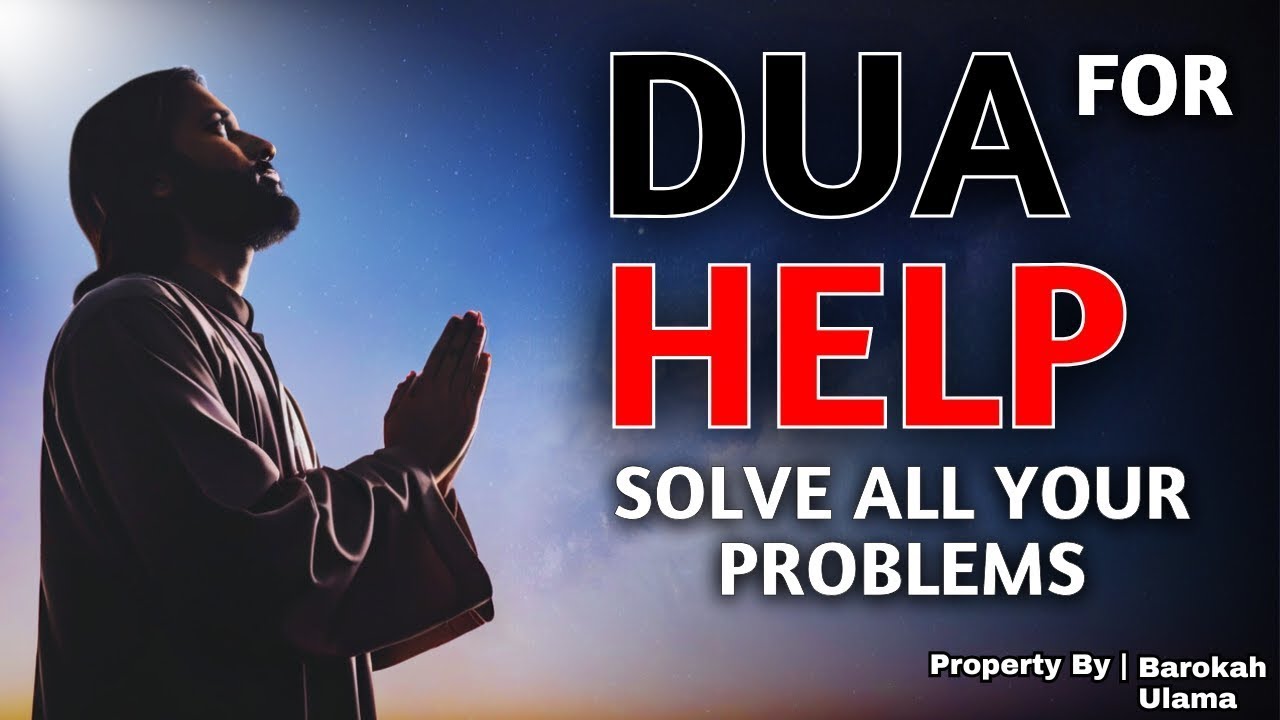 The Best Dua To Get Help From Allah! - Solve Any Problem You Have With ...