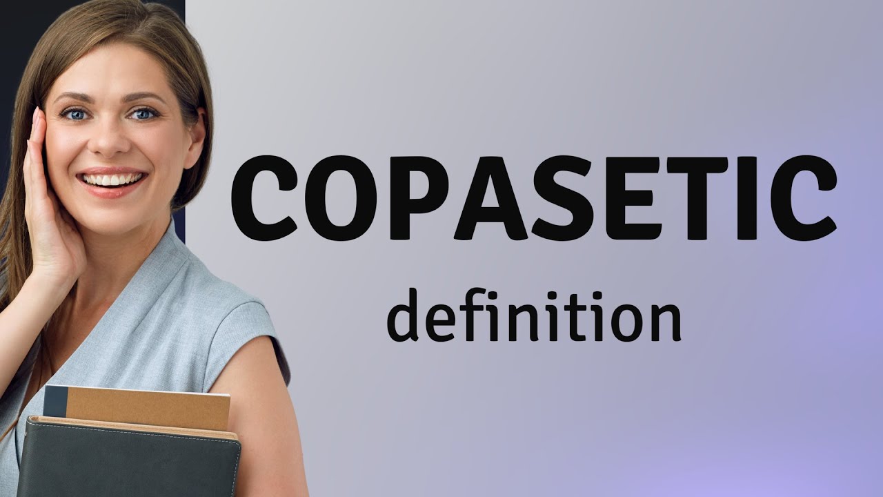 Copasetic • what is COPASETIC meaning - YouTube