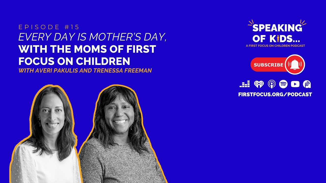 Speaking of Kids Podcast: Every Day is Mother’s Day with the Moms of ...