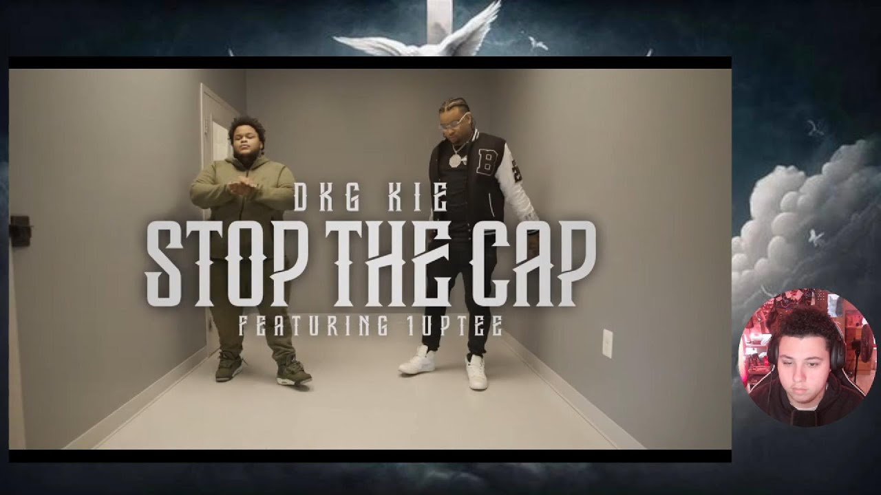 DKG KIE x 1UP TEE - “STOP THE CAP” (Official Video) |REACTION ...