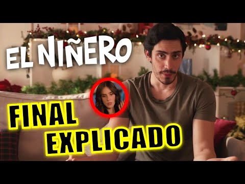 ¡FINAL EXPLICADO! EL NIÑERO TEMPORADA 2 (SERIE) - FINAL EXPLICADO - EL ...