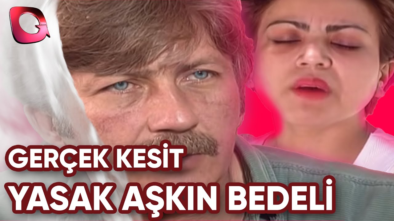 Gerçek Kesit | Yasak Aşkın Bedeli - YouTube