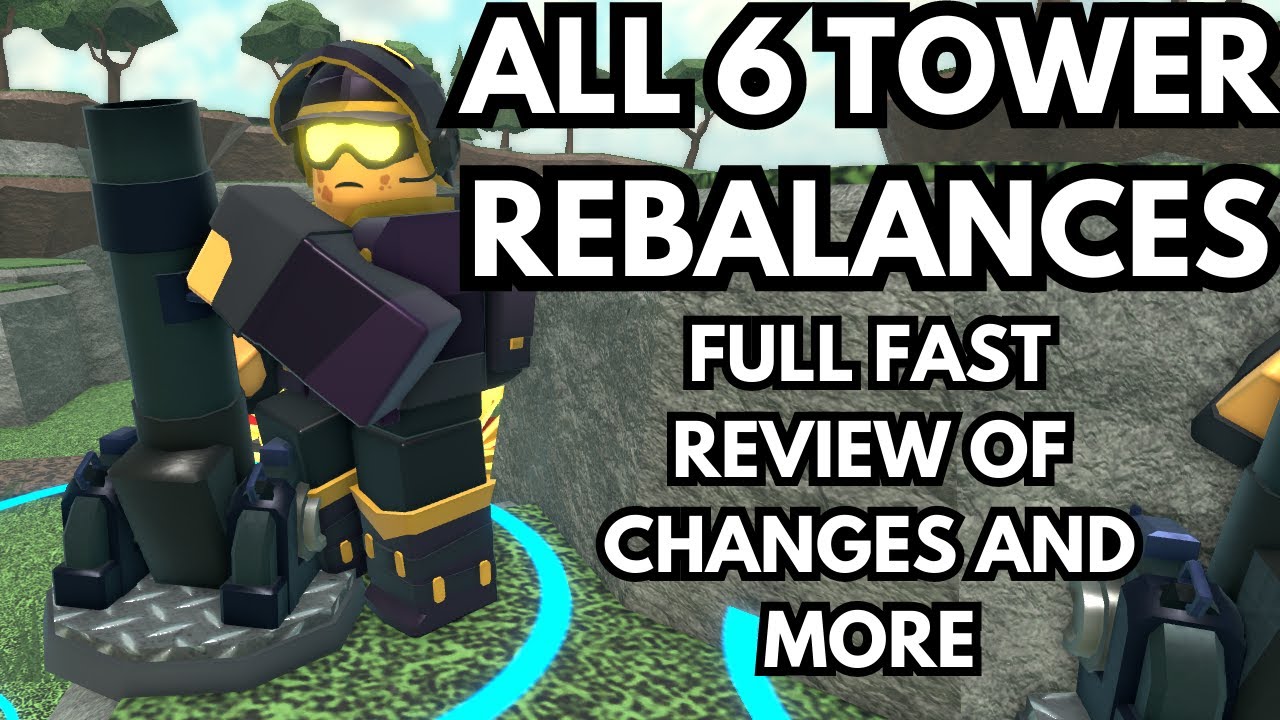 Tds I 6 Tower Rebalances The Full Review Youtube 1626