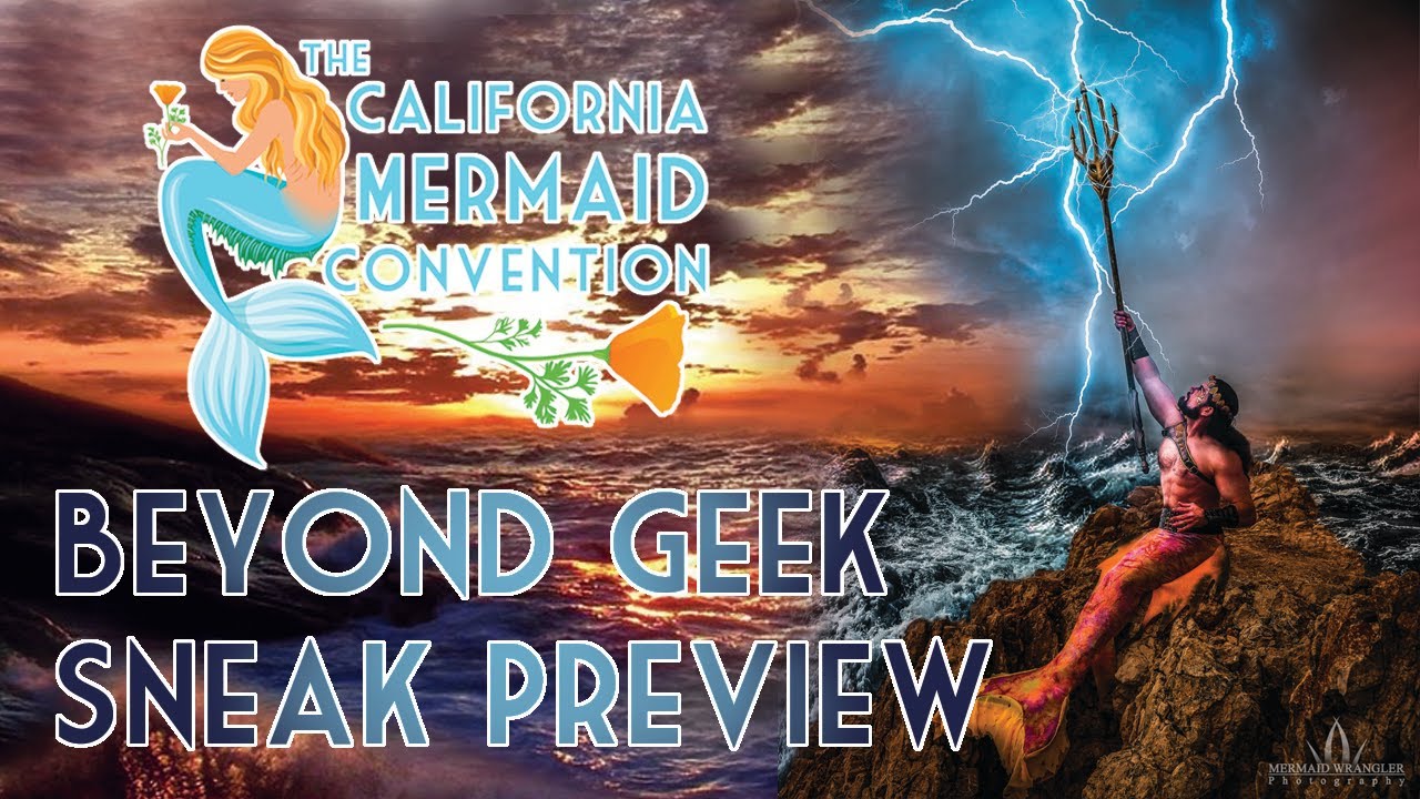 Beyond Geek: Sneak Preview - The California Mermaid Convention - YouTube