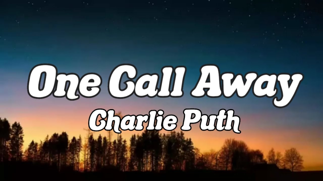 Charlie Puth - One Call Away (Lyrics) - YouTube
