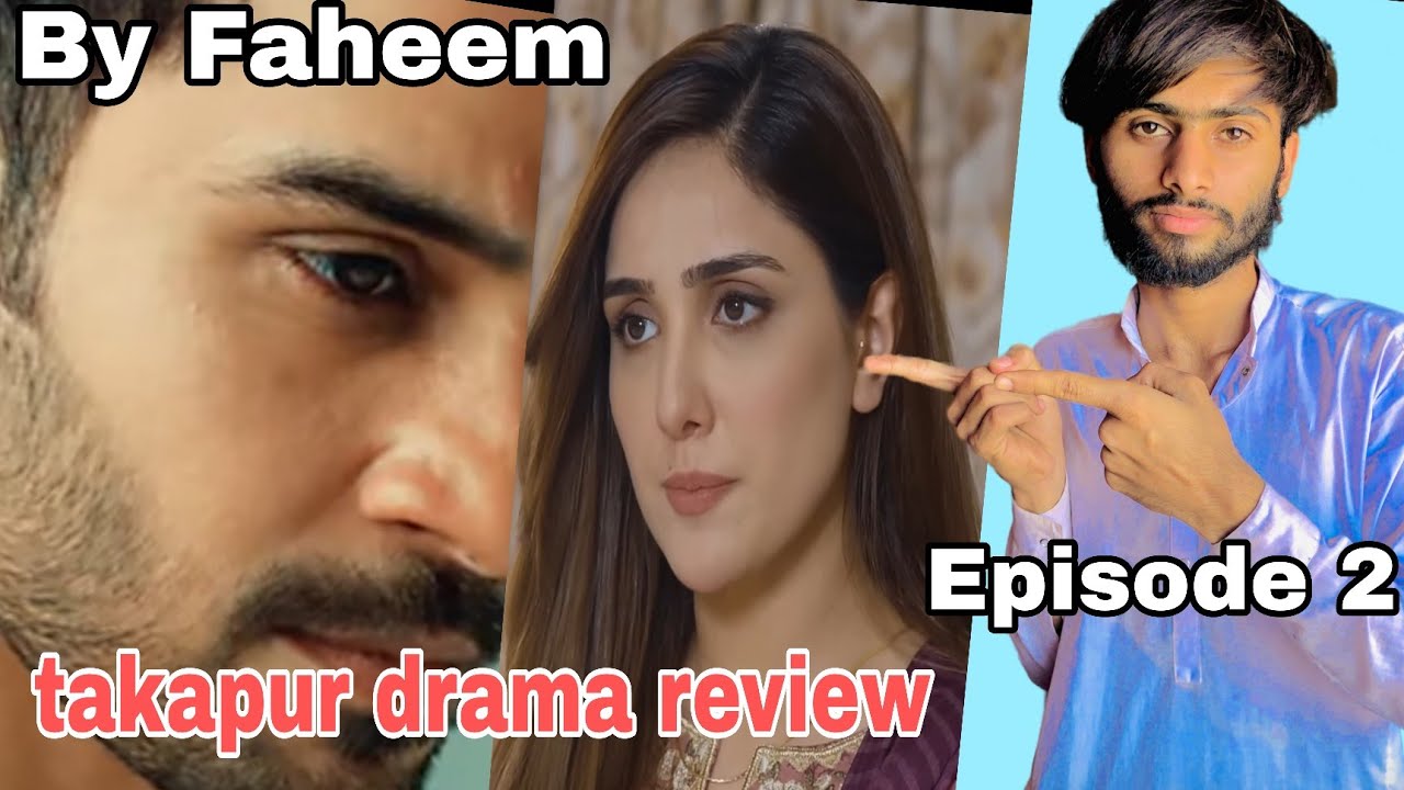Takabur ful episode 02 - 2024 [ Fahad Sheikh | Aiza Awan || Explain by ...