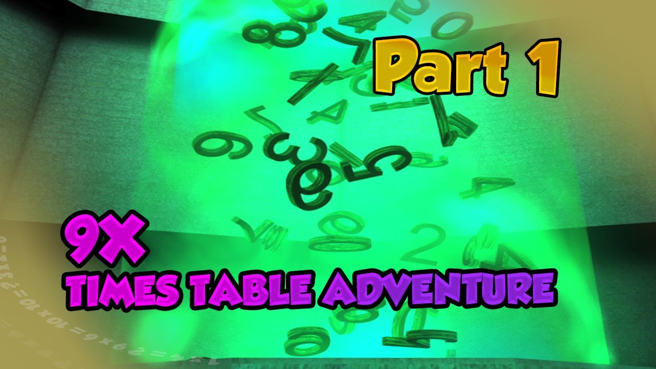 9X TIMES TABLE ADVENTURE PART 1 - YouTube