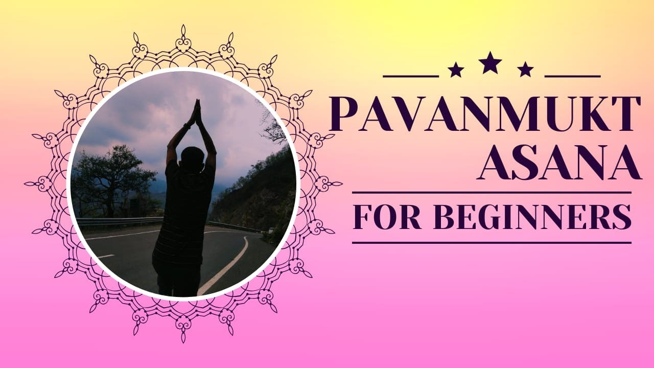 PAVANMUKT ASANA FOR BEGINNERS - YouTube