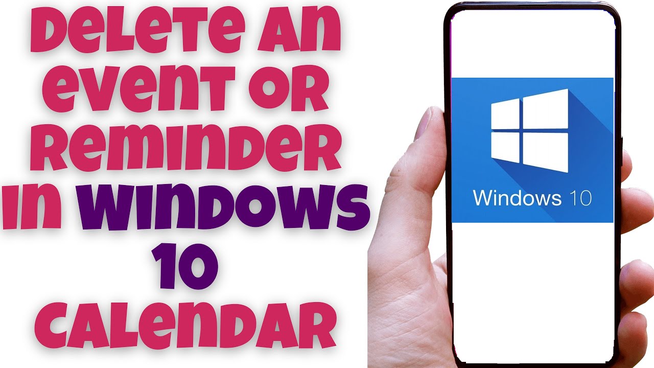 Delete an event or reminder in Windows 10 Calendar - YouTube