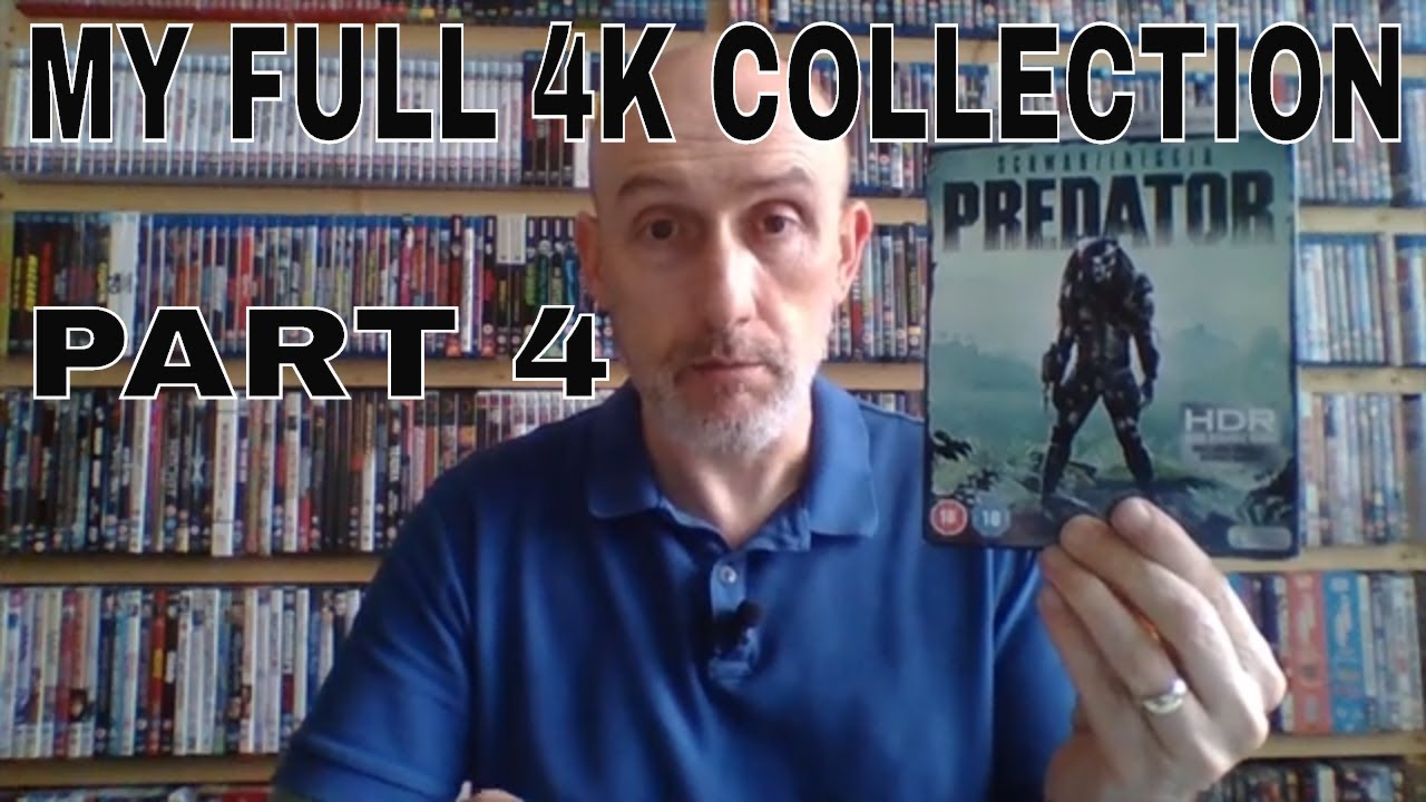 My FULL 4K Blu Ray Collection:- part 4. - YouTube