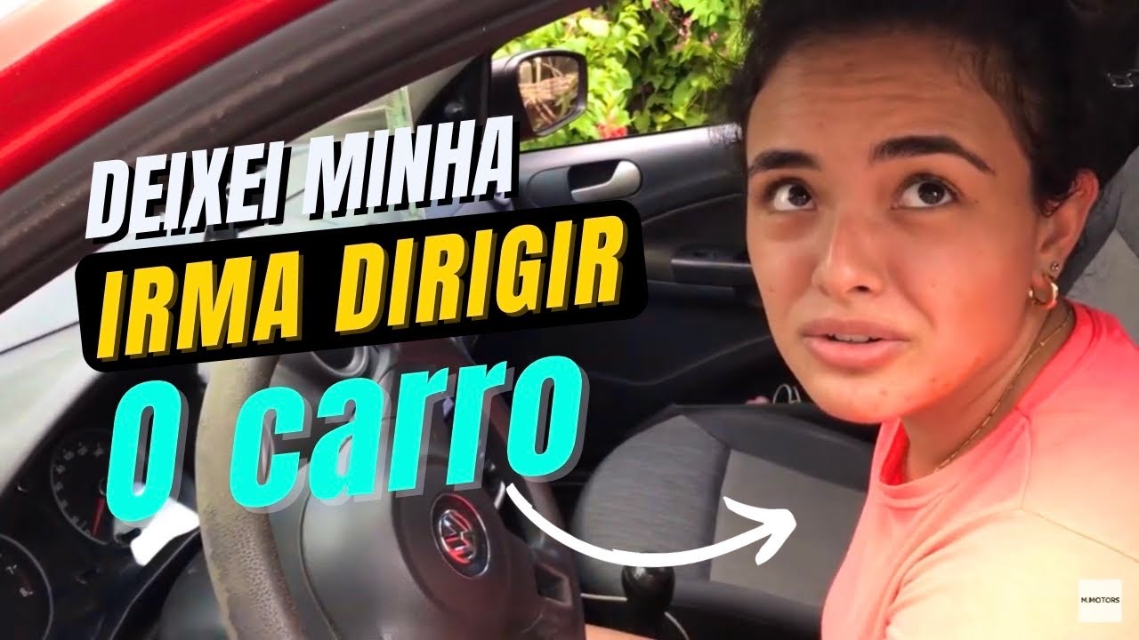 Deixei Minha Irma Dirigir O Carro Youtube