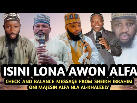 Isini Lona Awon Alfa |CHECK AND BALANCE MESSAGE FROM SHEIKH IBRAHIM ONI ...