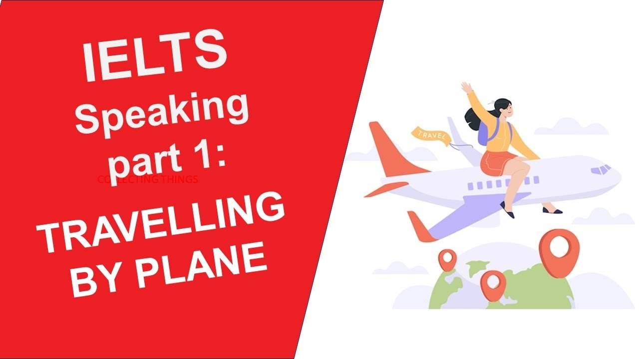 Easy English _ IELTS Speaking Part 1_ TRAVELLING BY PLANE - YouTube