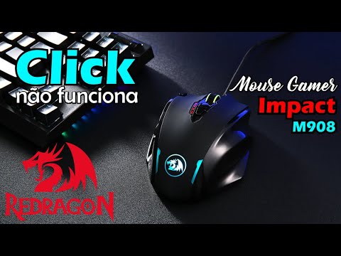 Arrumando click do mouse REDRAGON Impact M908, Não funciona, como ...