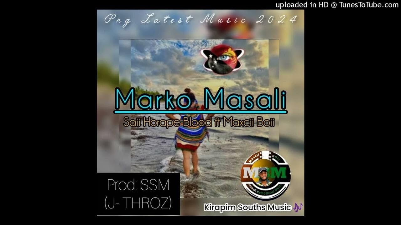 Marko Masali (Official Audio)Saii Harape Blood Ft. Maxcii Boii [Prod by SSM] (J-Thorz) 2024 ...