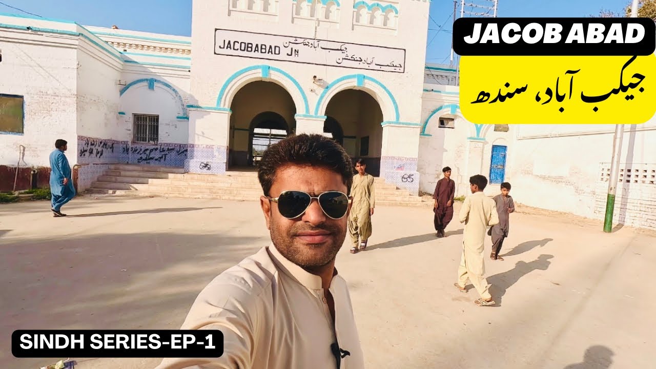Jacob Abad Sindh | Hottest City of the world | City Tour | Sindh Series ...