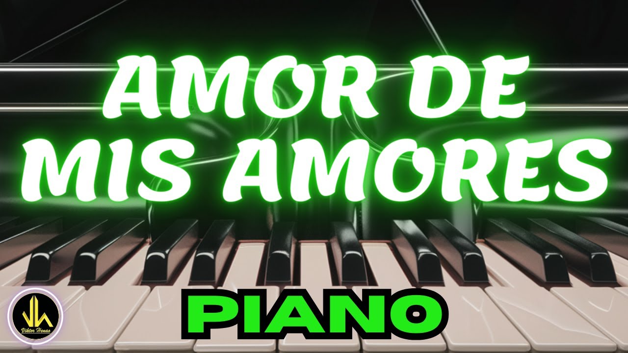 🎼 AMOR DE MIS AMORES - (Notas en Piano) - Biblioteca de Partituras 🎺 ...