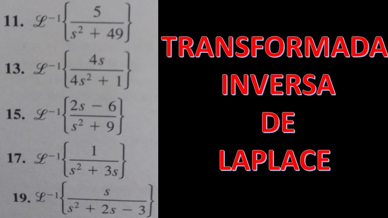 Transformada Inversa de Laplace, EJERCICIOS 11, 13, 15, 17 y 19, DE LA ...
