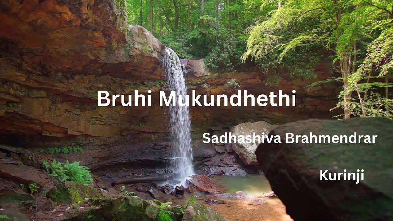 BrUhi Mukhundhethi | Sadhashiva Brahmendrar|Kurinji |Krishna - YouTube
