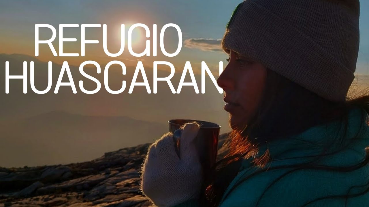 REFUGIO HUASCARAN (Limpiando nuestra Pachamama) - YouTube
