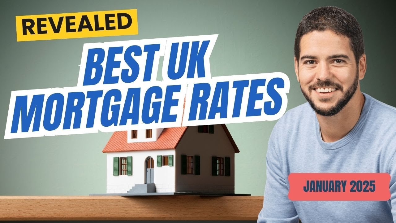 The BEST UK Mortgage Rates - January 2025 - YouTube