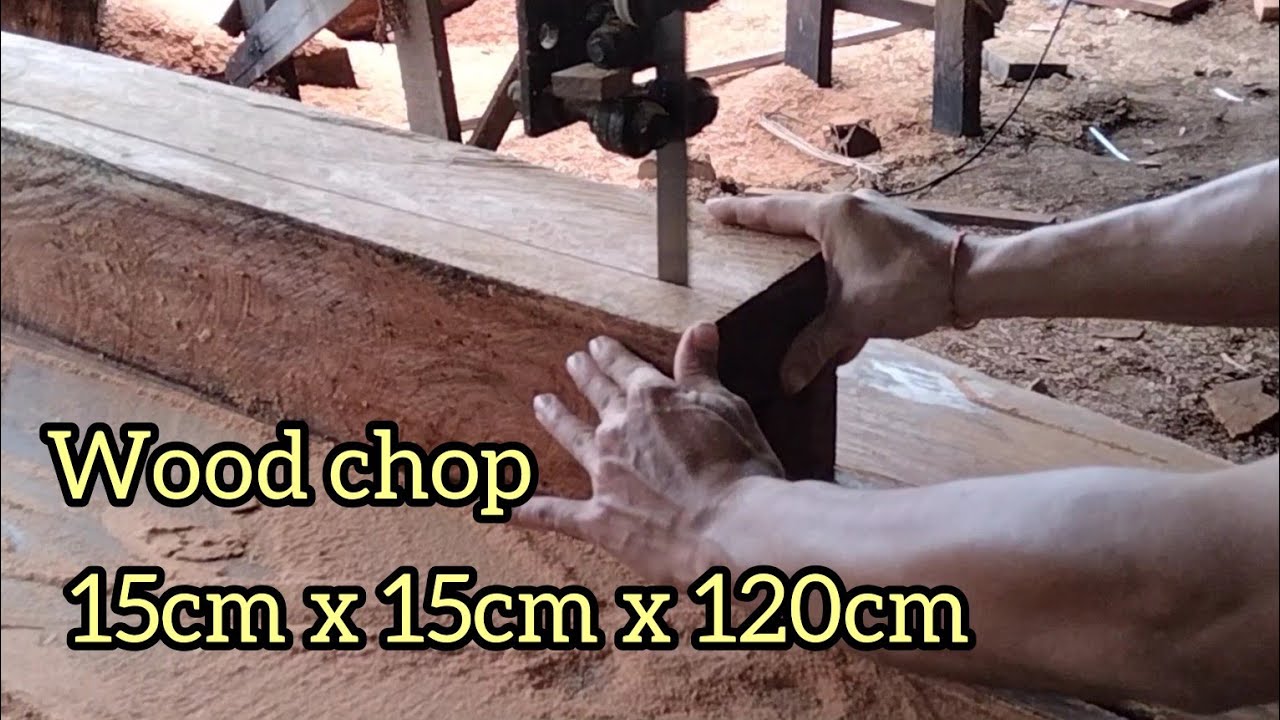 wood chop by carpenter 15cm x 15cm x 120cm - YouTube